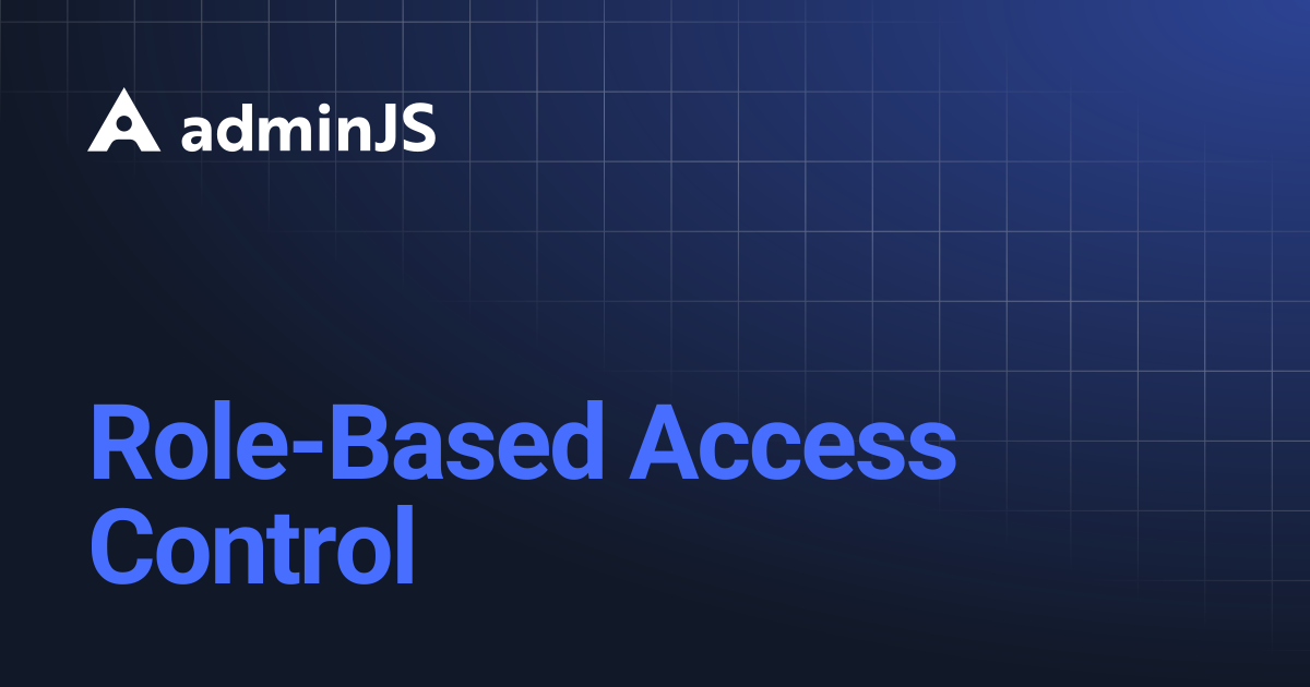 Role-Based Access Control | AdminJS