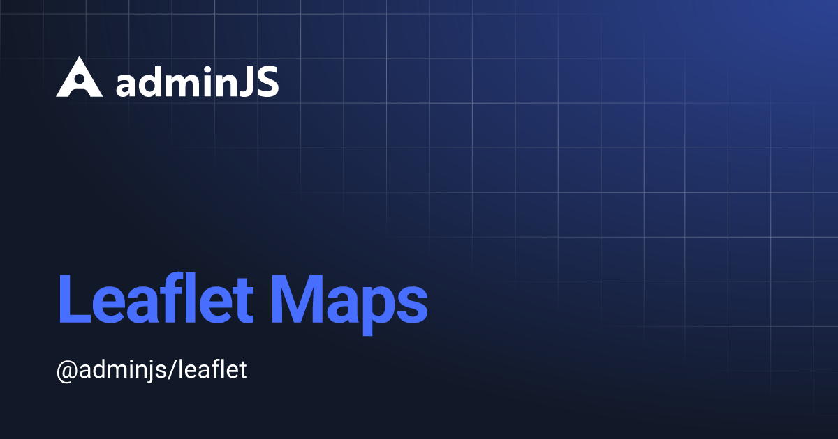 Leaflet Maps | AdminJS