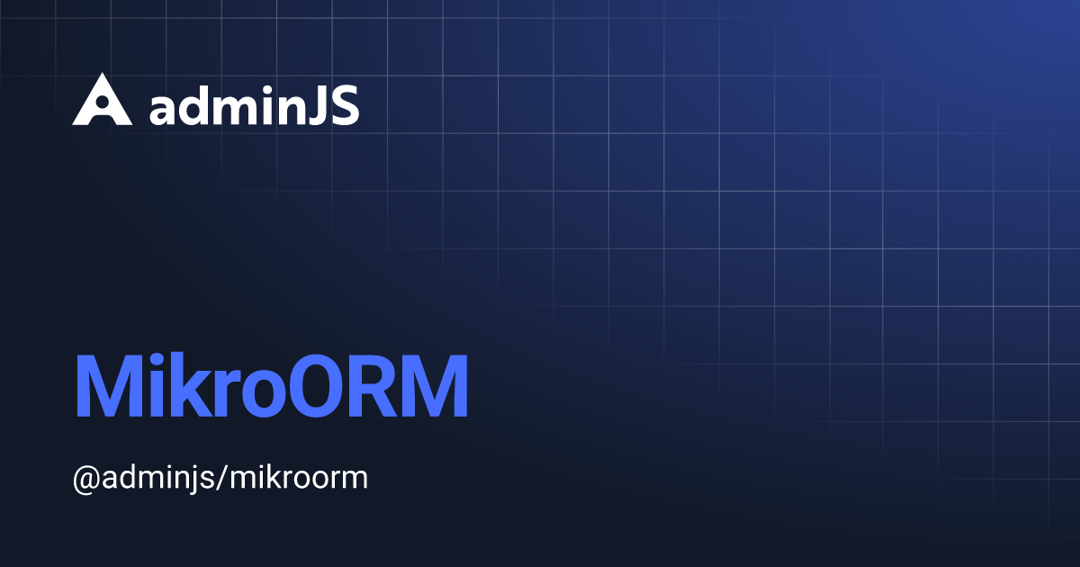 MikroORM | AdminJS